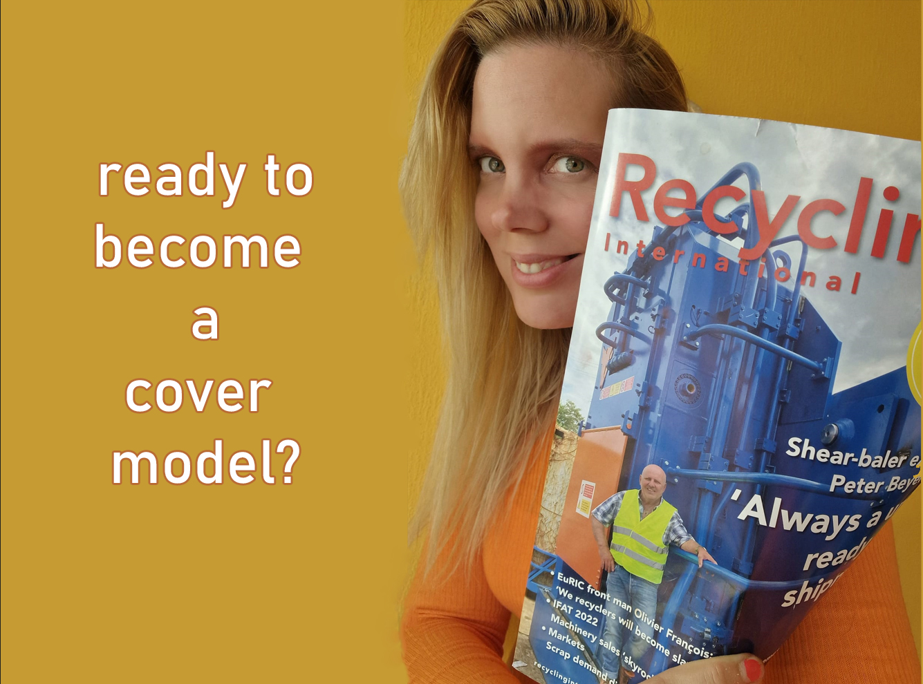 Are you ready to become a cover model? • Recycling International